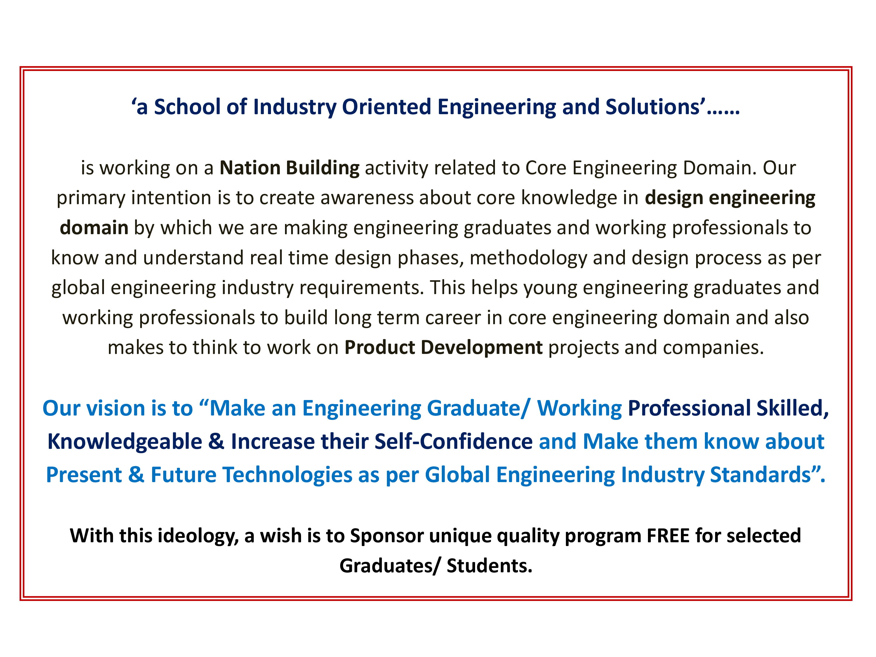 A School Of Industry Oriented Engineering